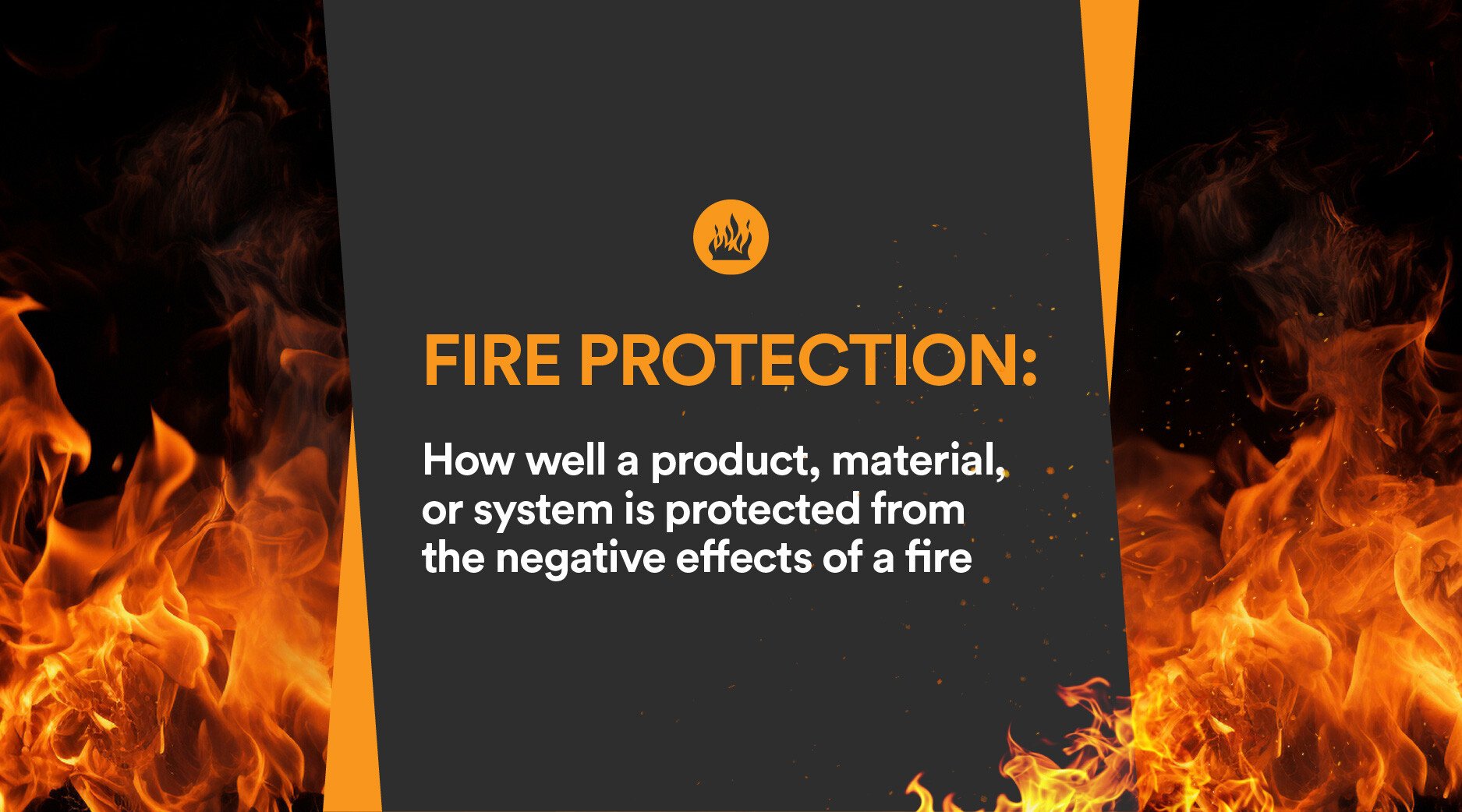 The Differences Between Fire Resistance and Fire Protection