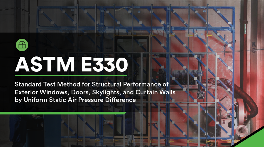 The ASTM E330 Standard Test for Building Components